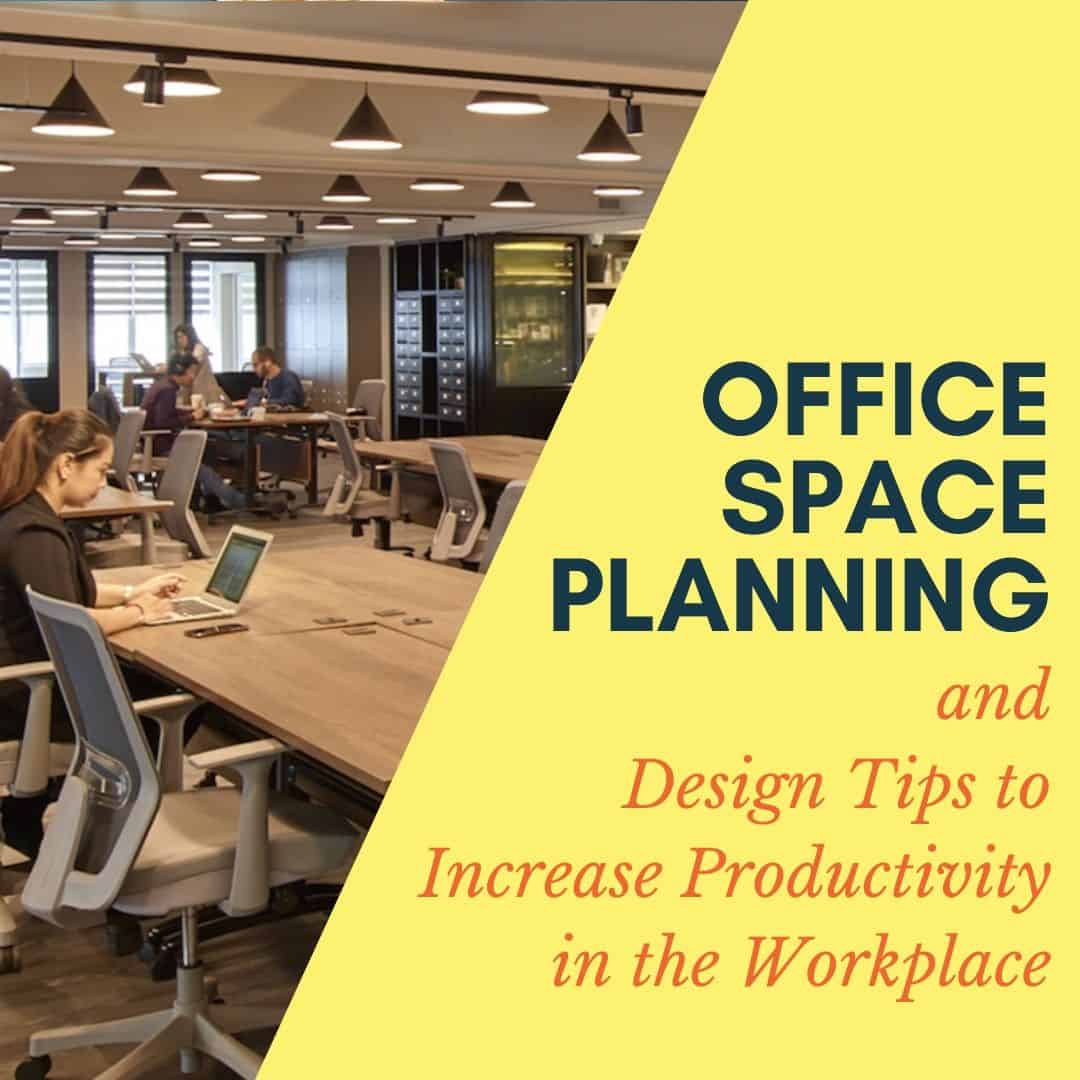 Office Space Planning Tips to Boost Productivity